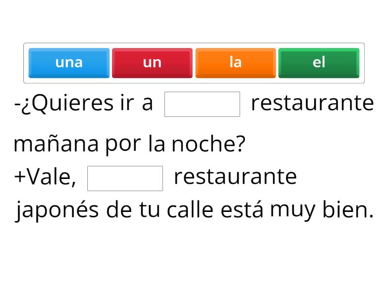 Artículo determinado e indeterminado - Complete the sentence