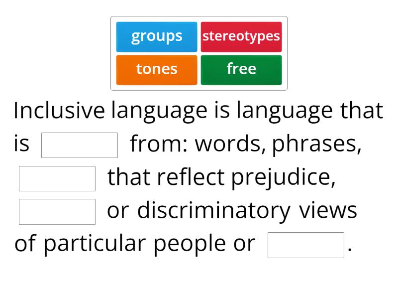 What is Inclusive language? - Complete the sentence