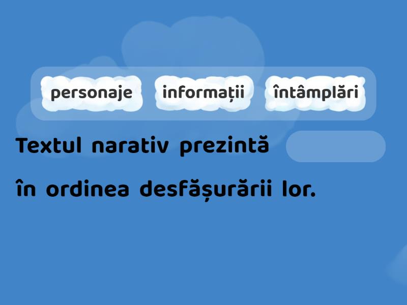 Textul narativ 2024 - Complete the sentence