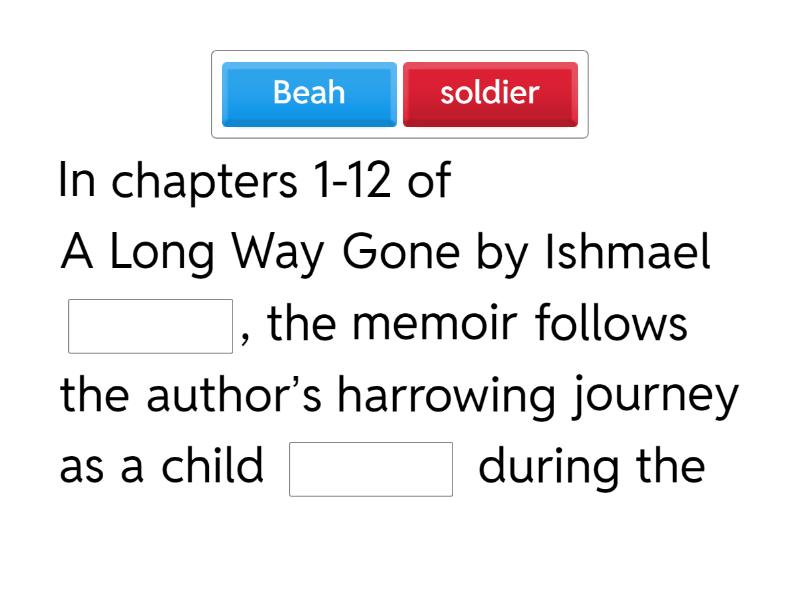 A Long Way Gone - Complete the sentence