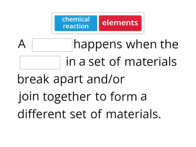 Science : Chemical Reactions - Complete the sentence