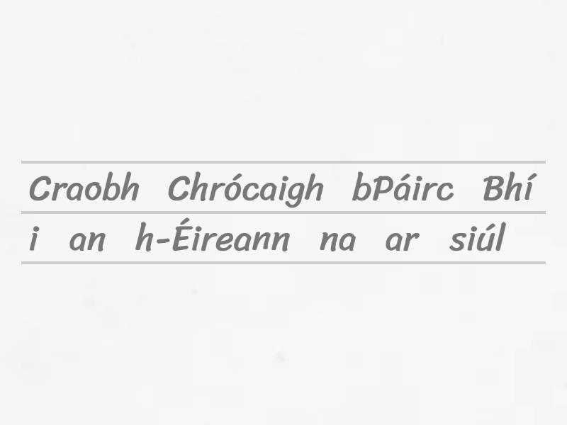 An Cluiche Mór - Sentences - Unjumble