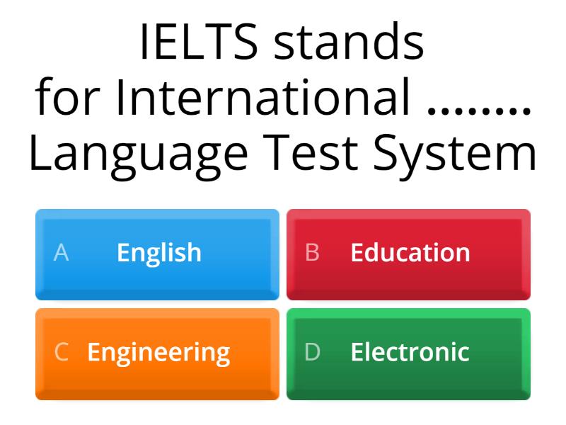 Test your knowledge about IELTS - Quiz