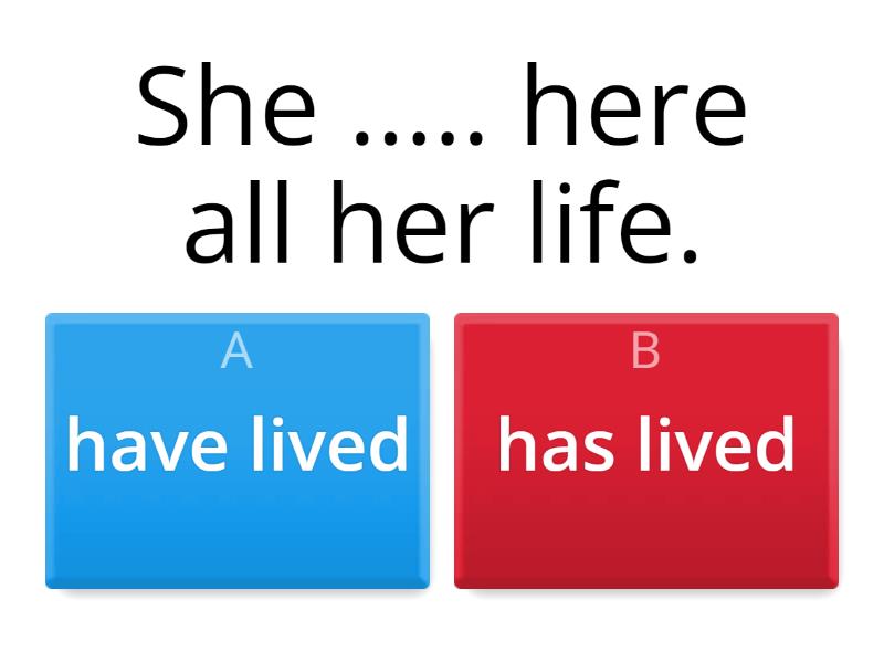 Present Perfect: HAVE or HAS? - Quiz