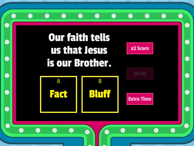 Faith - Fact or Bluff - Gameshow quiz