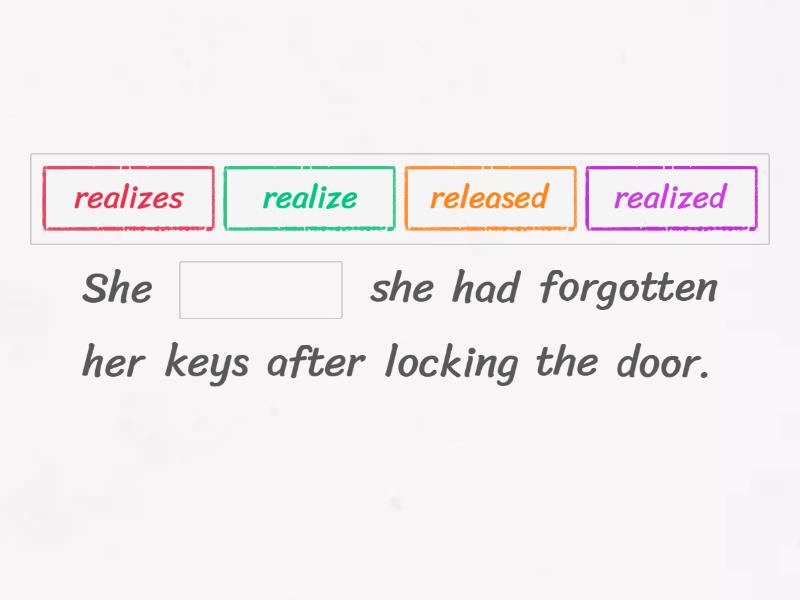 release vs. realize - Missing word
