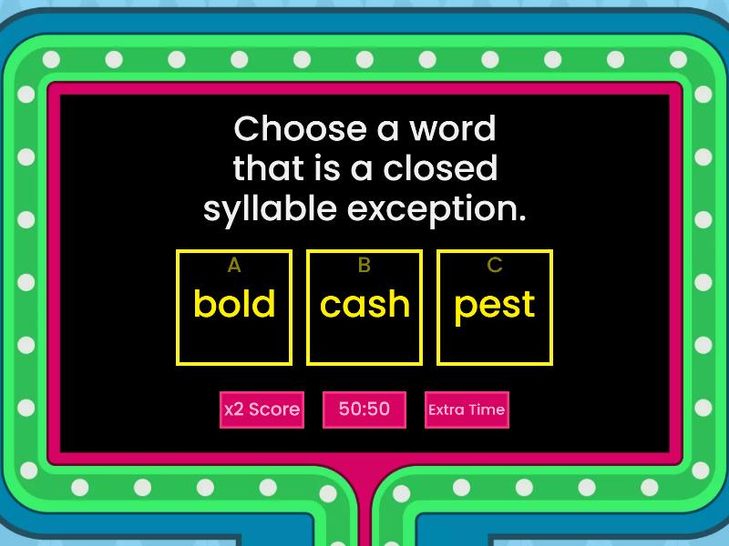 2.3 A Closed Syllable Exception - Gameshow quiz