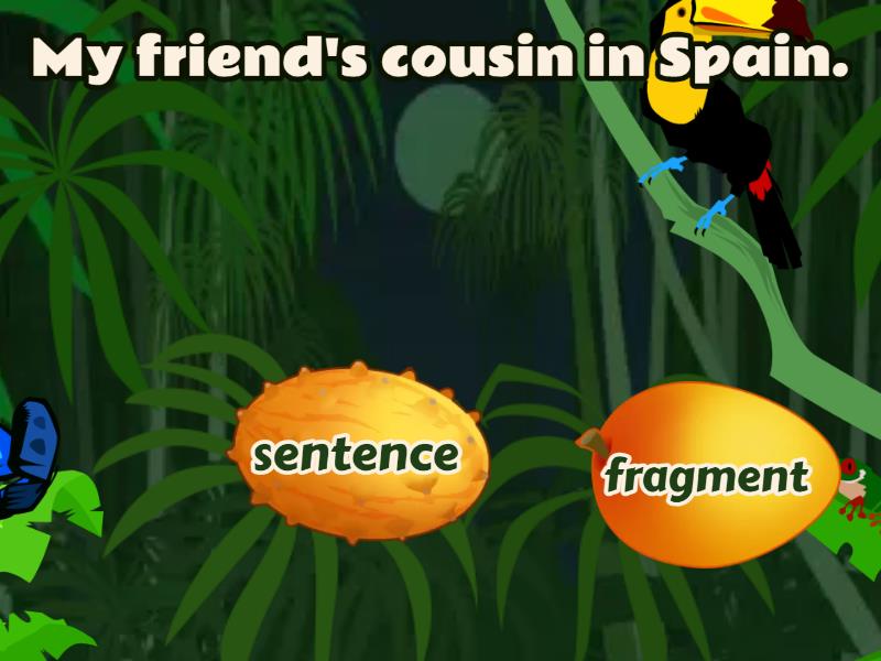 Sentence or Fragment? - Flying fruit