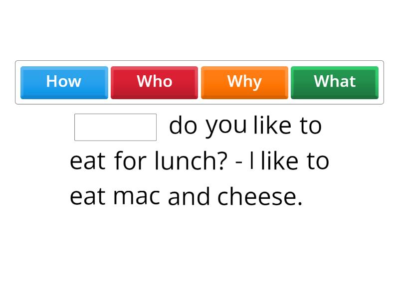 WH- questions - Complete the sentence