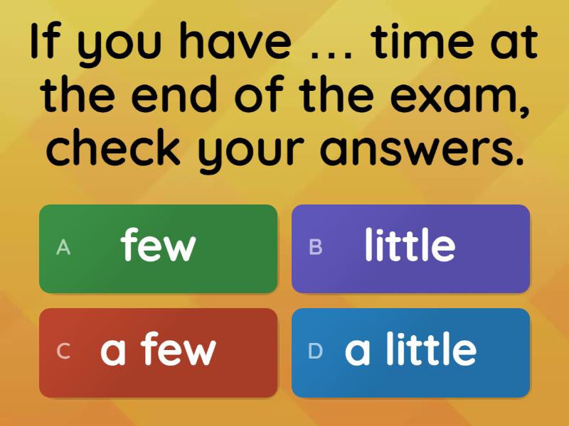 (a) few/(a) little - Quiz