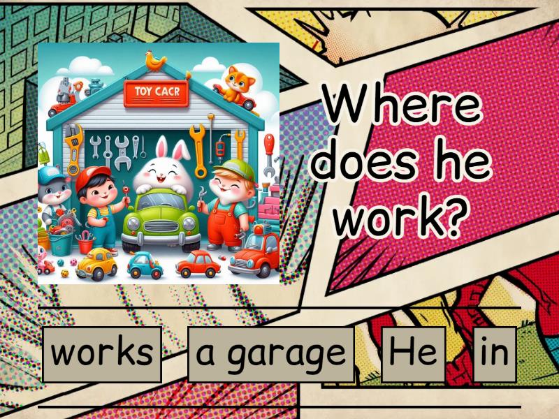 Where does he work? - Reordenar
