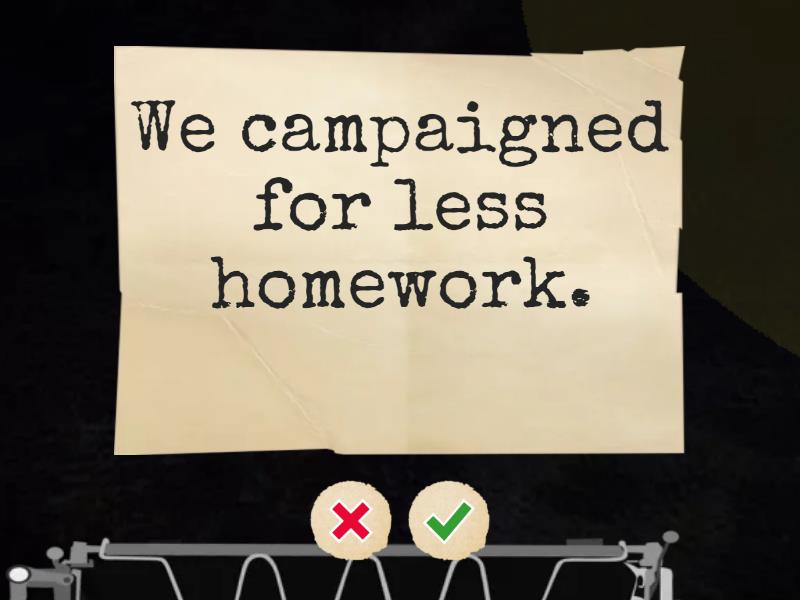 I campaigned for less homework. - Flash cards