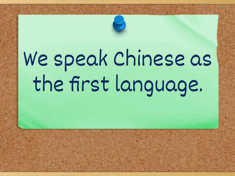 People speak Chinese as the first language. - Flash cards