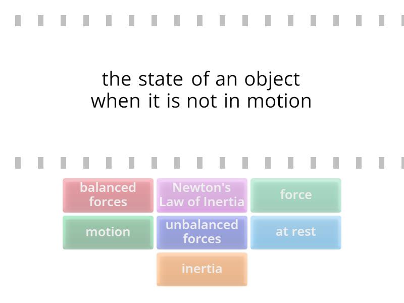 Virtual Vocabulary Match: Newton's First Law Of Motion - Find the match