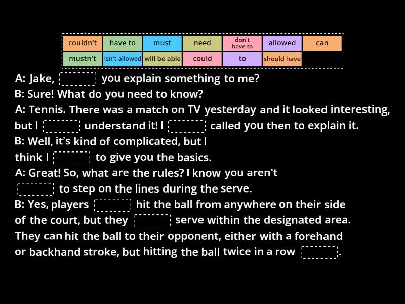 Optimise B2, Unit 5: Modals - Tennis Gap-fill - Complete the sentence