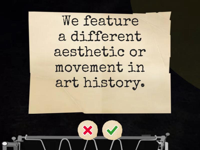 I feature a different aesthetic or movement in art history. - Flash cards