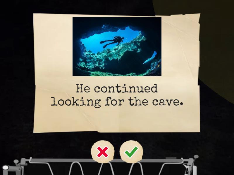 They continued looking for the cave. - Flash cards