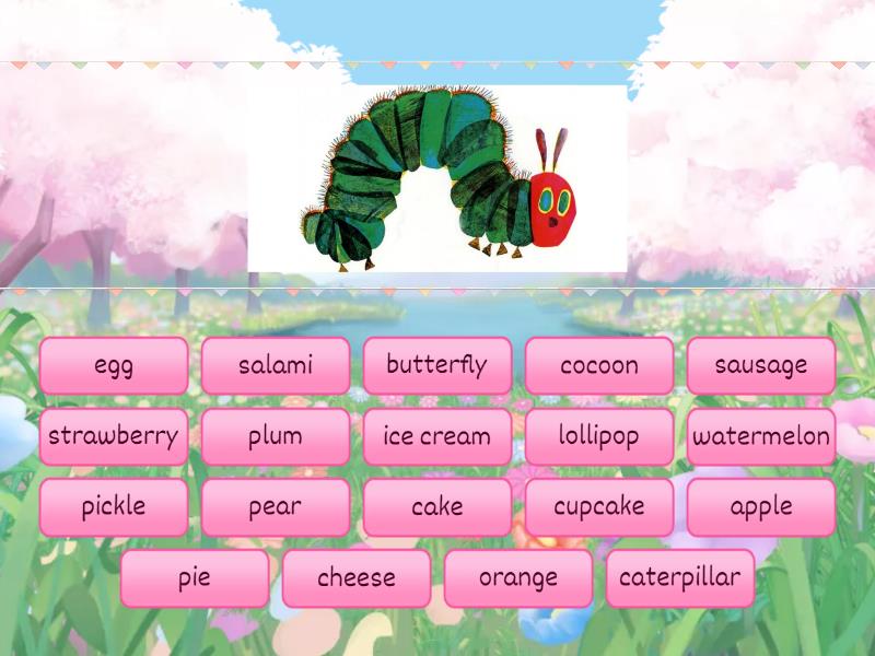Match the words - The Very Hungry Caterpillar - MEIE - Find the match