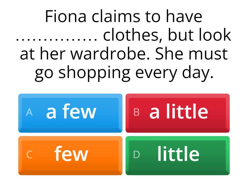 A few /few; a little/little - Quiz