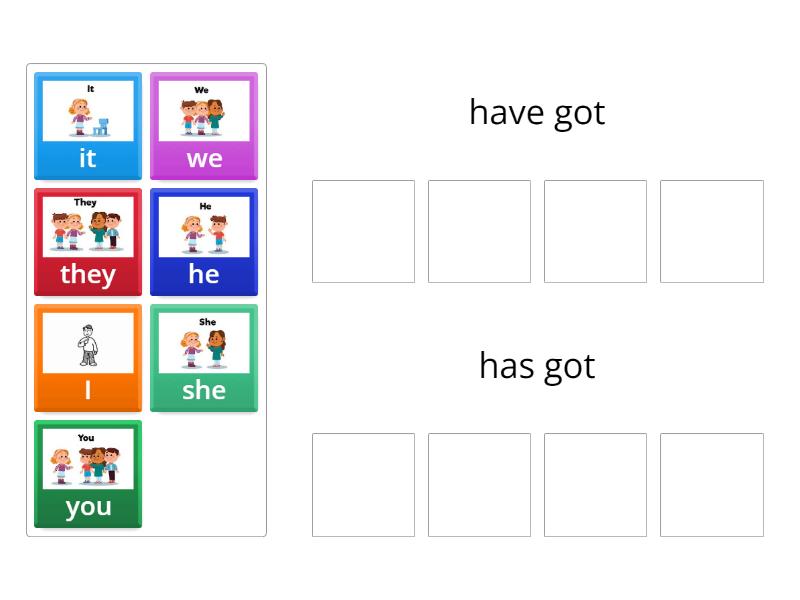 have got has got - Group sort