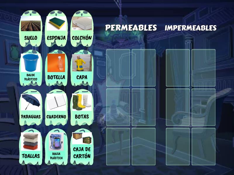 IDENTIFICA QUE ELEMENTOS SON PERMEABLES E IMPERMEABLES. - Ordenar por grupo