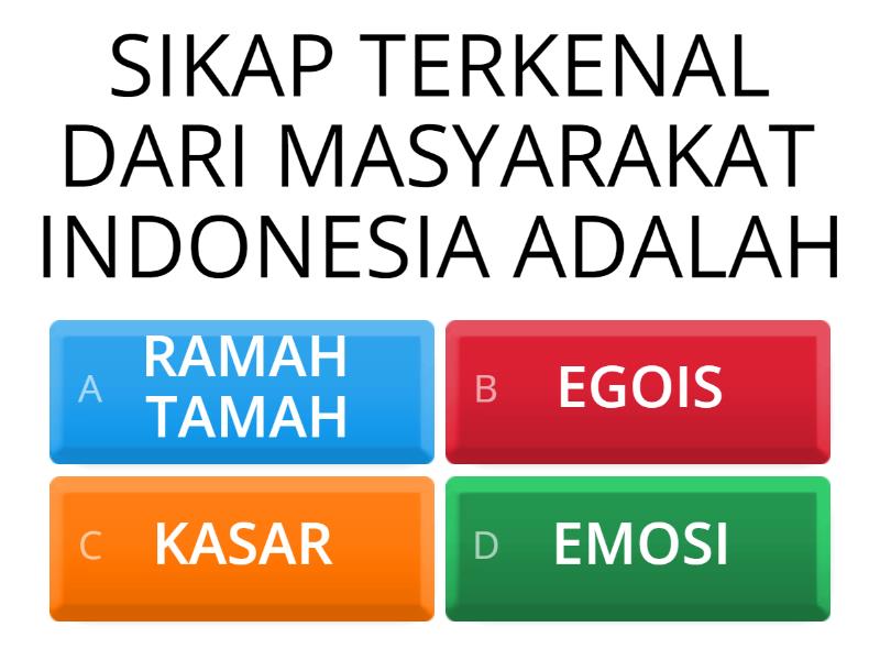 BANGGA SEBAGAI BANGSA INDONESIA - Quiz BANGGA SEBAGAI BANGSA INDONESIA - Quiz