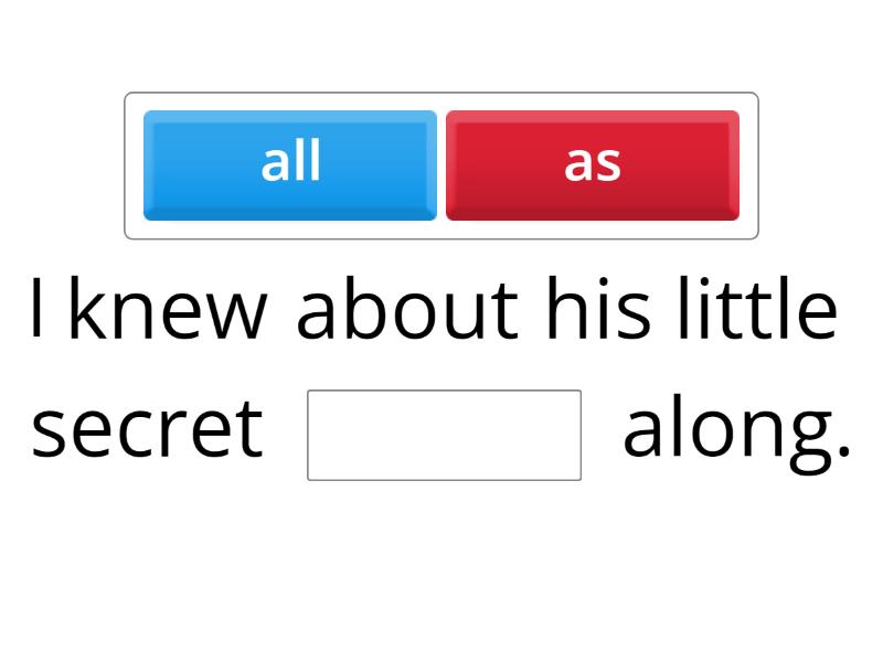 Idioms - Complete the sentence