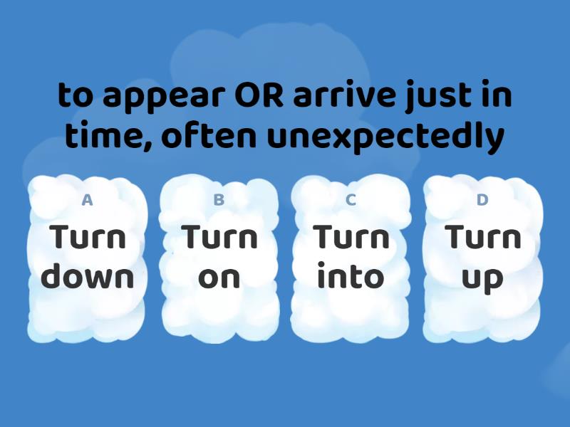 Phrasal Verbs with TURN - Quiz