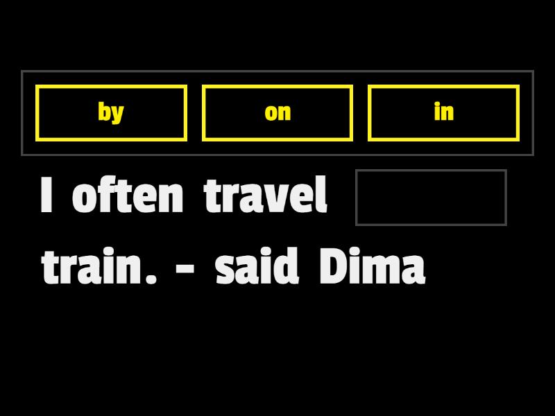 Prepositions of Transport - Complete the sentence