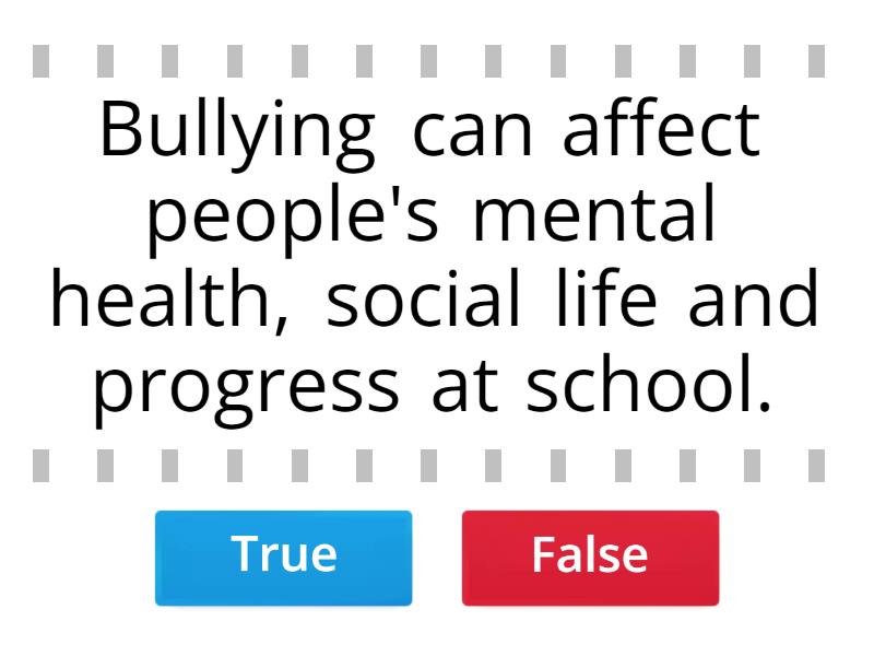 Bullying: check your understanding. - True or false