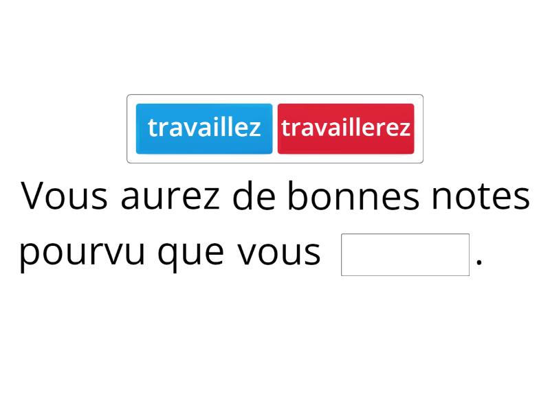 Exprimer la condition - Complete the sentence