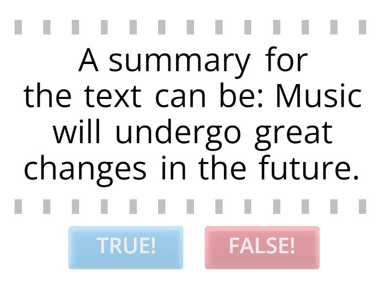 The future of music - True or false
