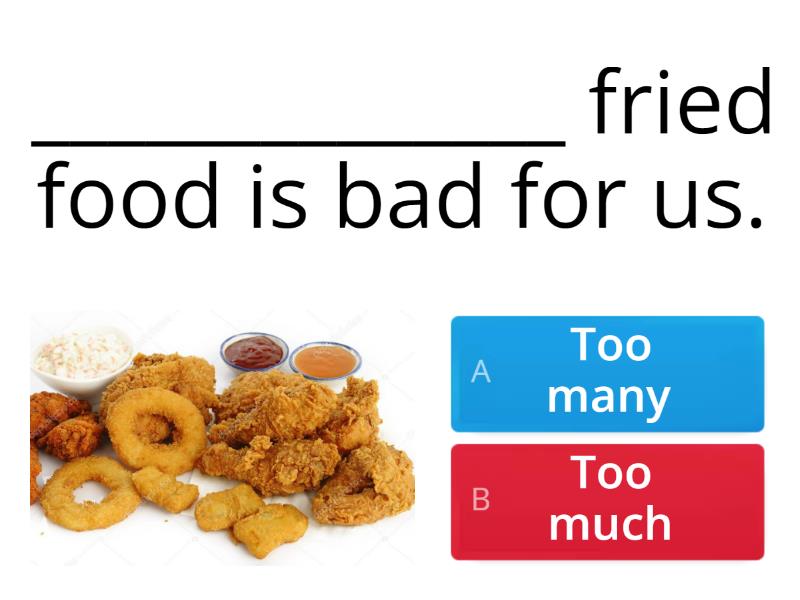 4B Ch4 - Too many/ Too much - Quiz