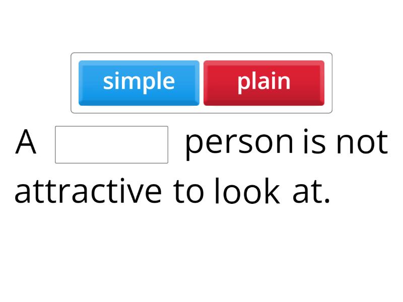 Simple vs Plain - Complete the sentence