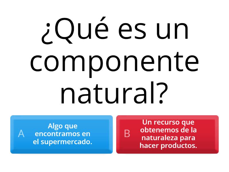 Componentes Naturales - Quiz