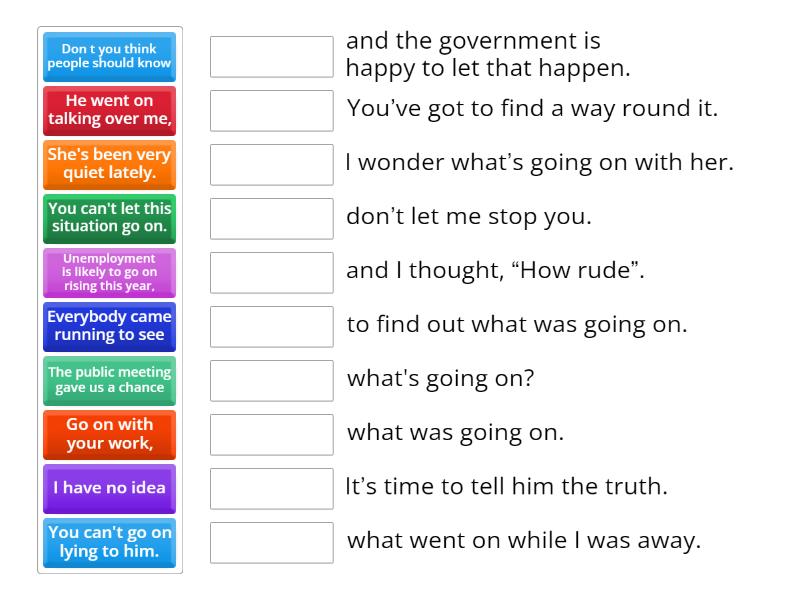 Sentences with go on - - Match up