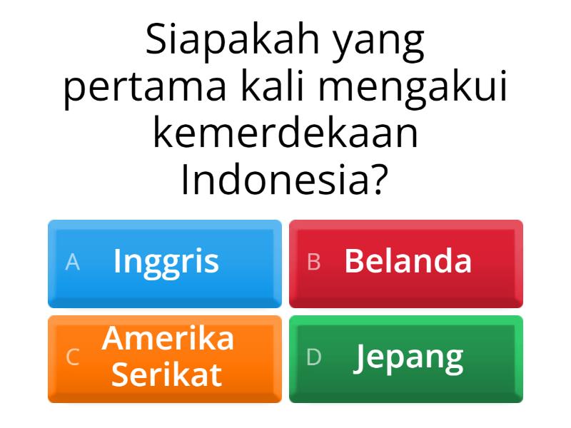 mengapa proklamasi kemerdekaan indonesia belum merdeka penuh - Quiz