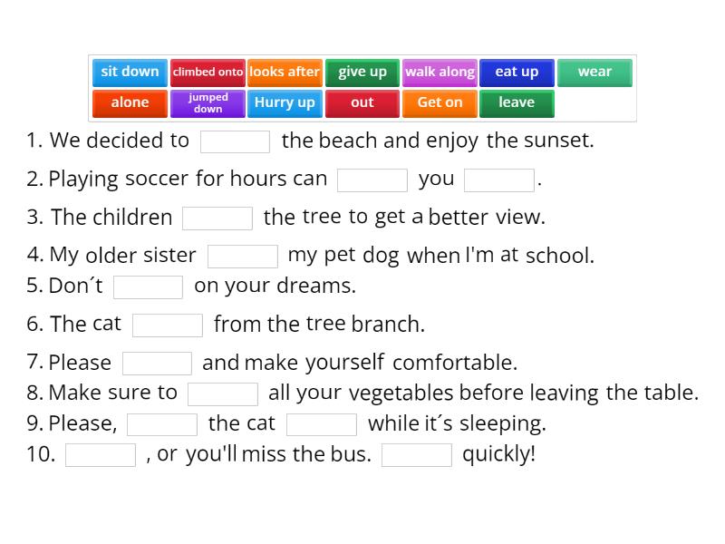 Project 4 - Unit 6A - Phrasal Verbs - Complete the sentence