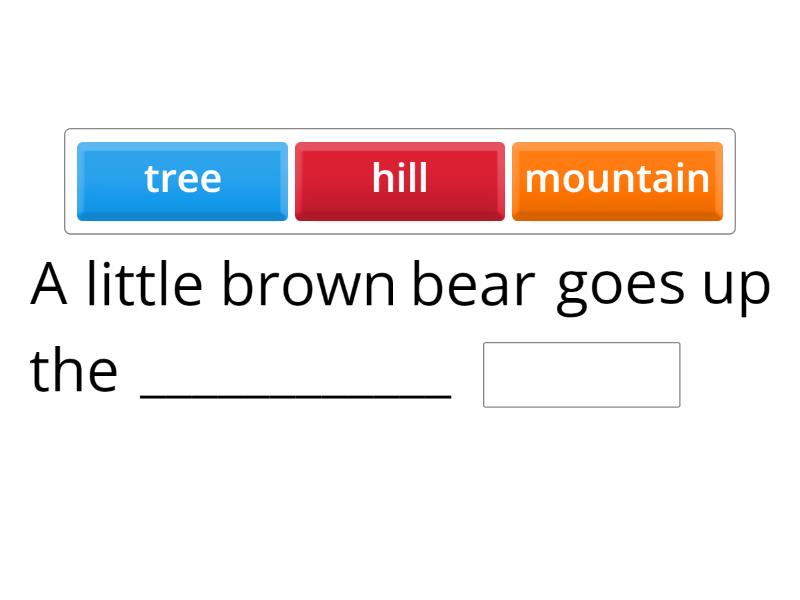 BUDDING BEAN STEP 2 - A LITTLE BROWN BEAR - Complete the sentence