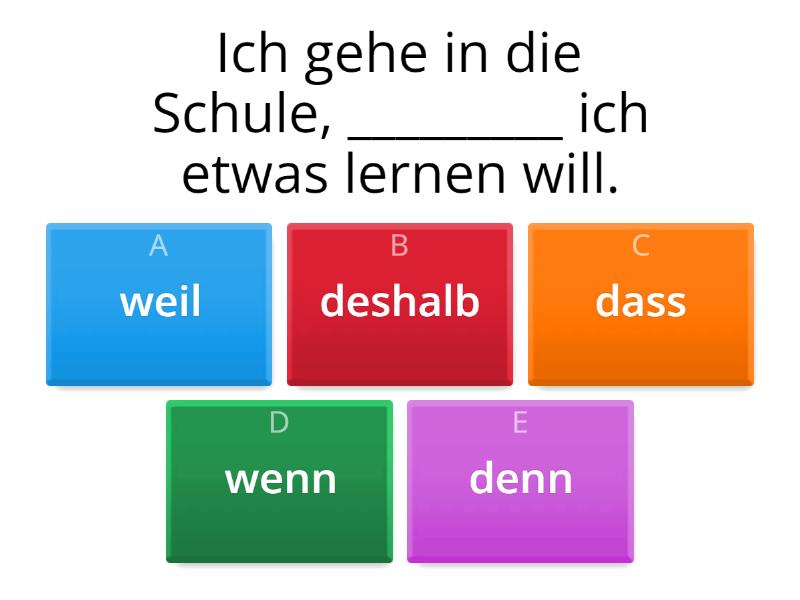Konnektoren (dass, weil, denn, deshalb,wenn) - Quiz