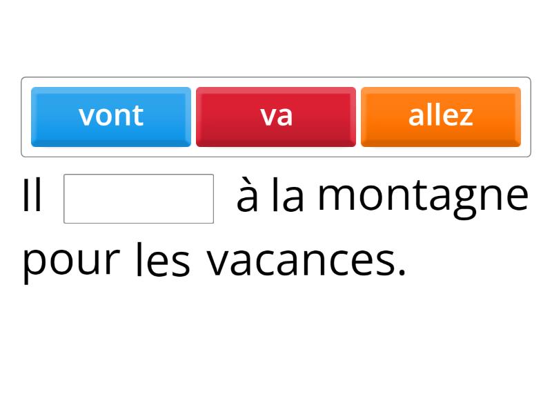 Mes vacances - Complete the sentence