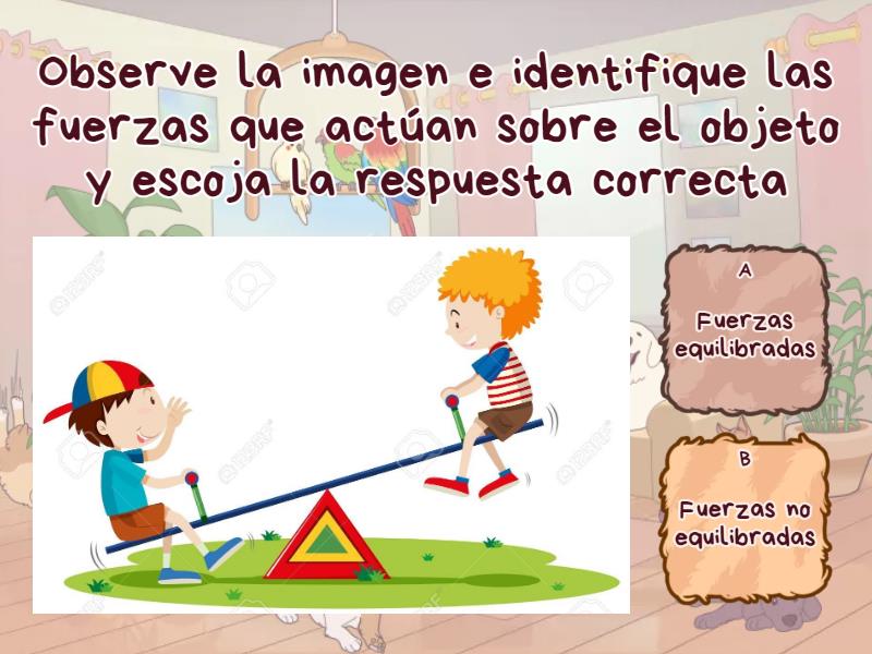 Fuerzas equlibradas - no equilibradas - Quiz