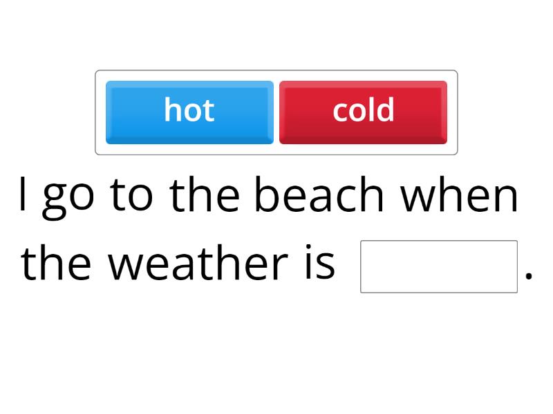 The Weather - Complete the sentence