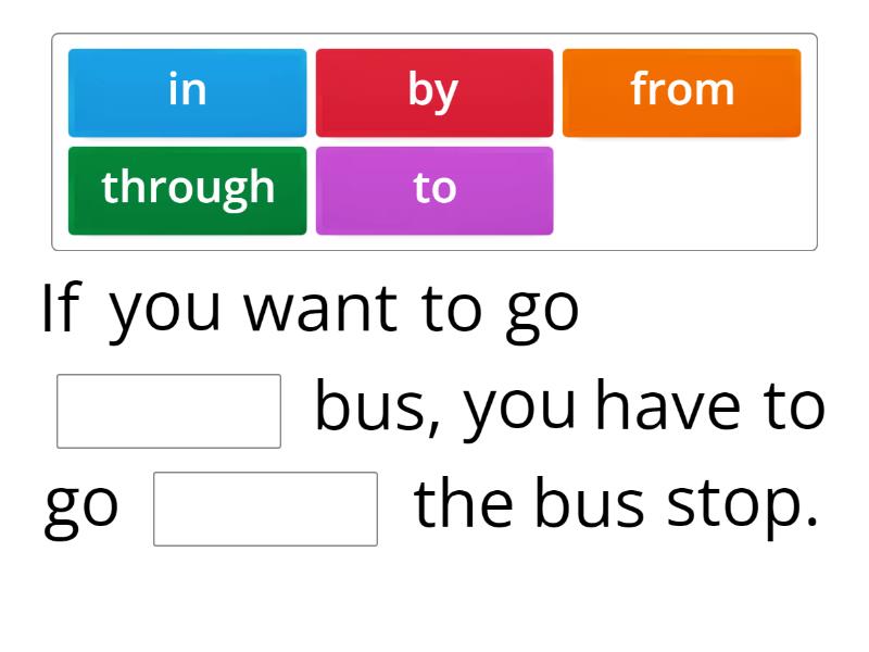 Prepositions--Bus Travel - Complete the sentence