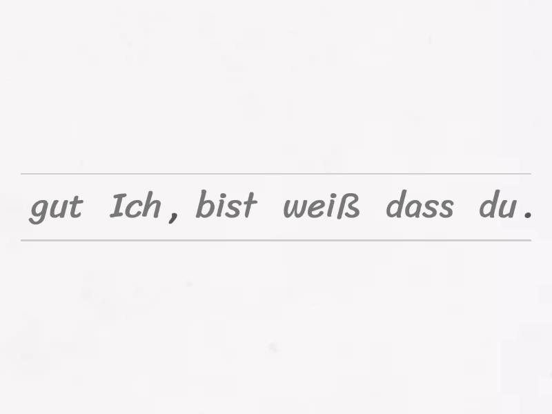 Nebensätze mit "dass" und "weil" - Unjumble