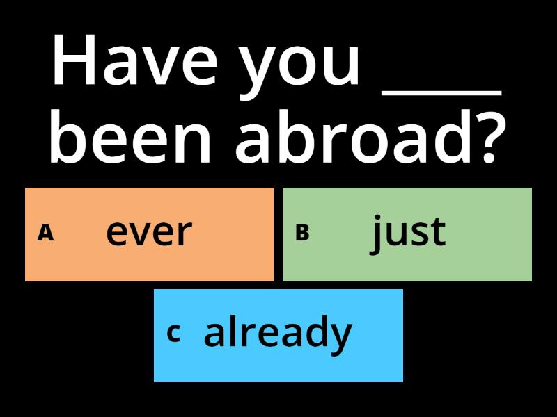 Already Just Yet Ever Never Quiz