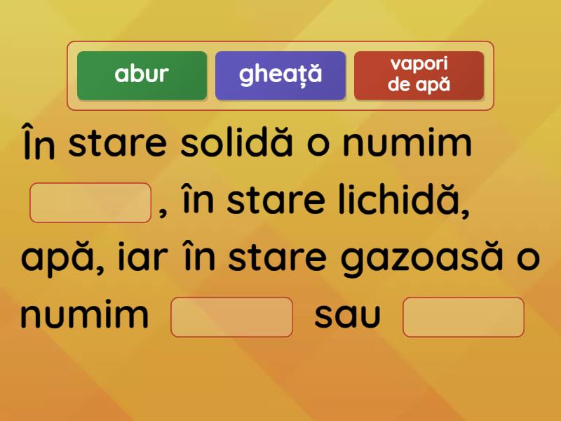 Tipuri de transformari ale materiei clasa a III a - Complete the sentence