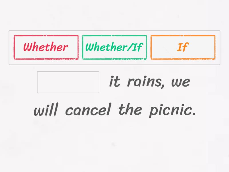 if/whether - Complete the sentence