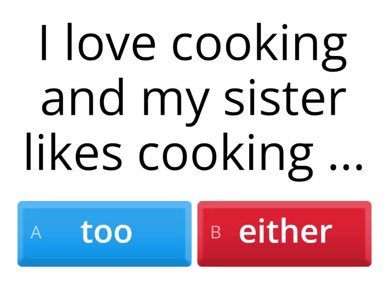 too vs either - Quiz