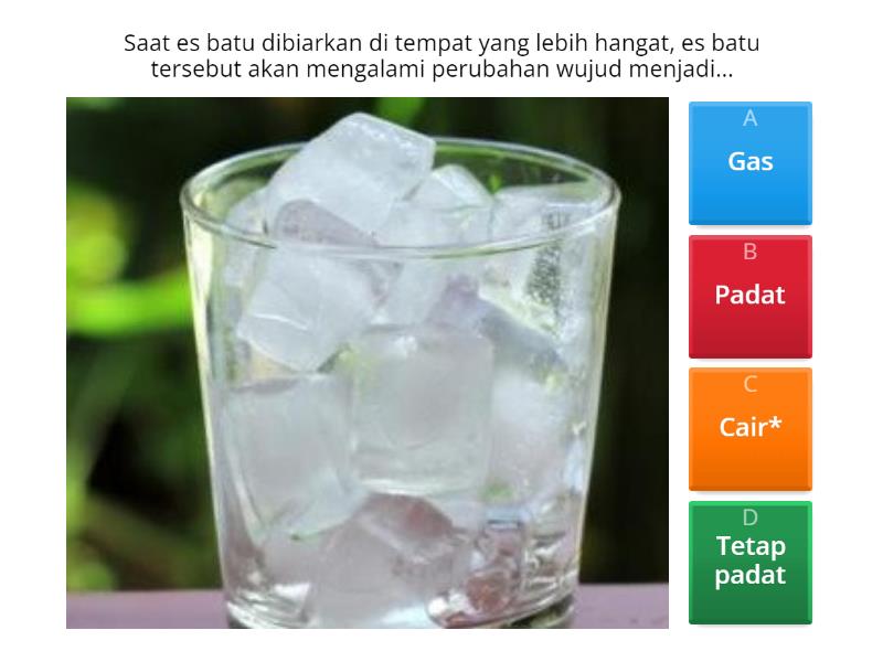 SOAL IPAS KELAS 4 MATERI WUJUD ZAT DAN PERUBAHANNYA - Quiz